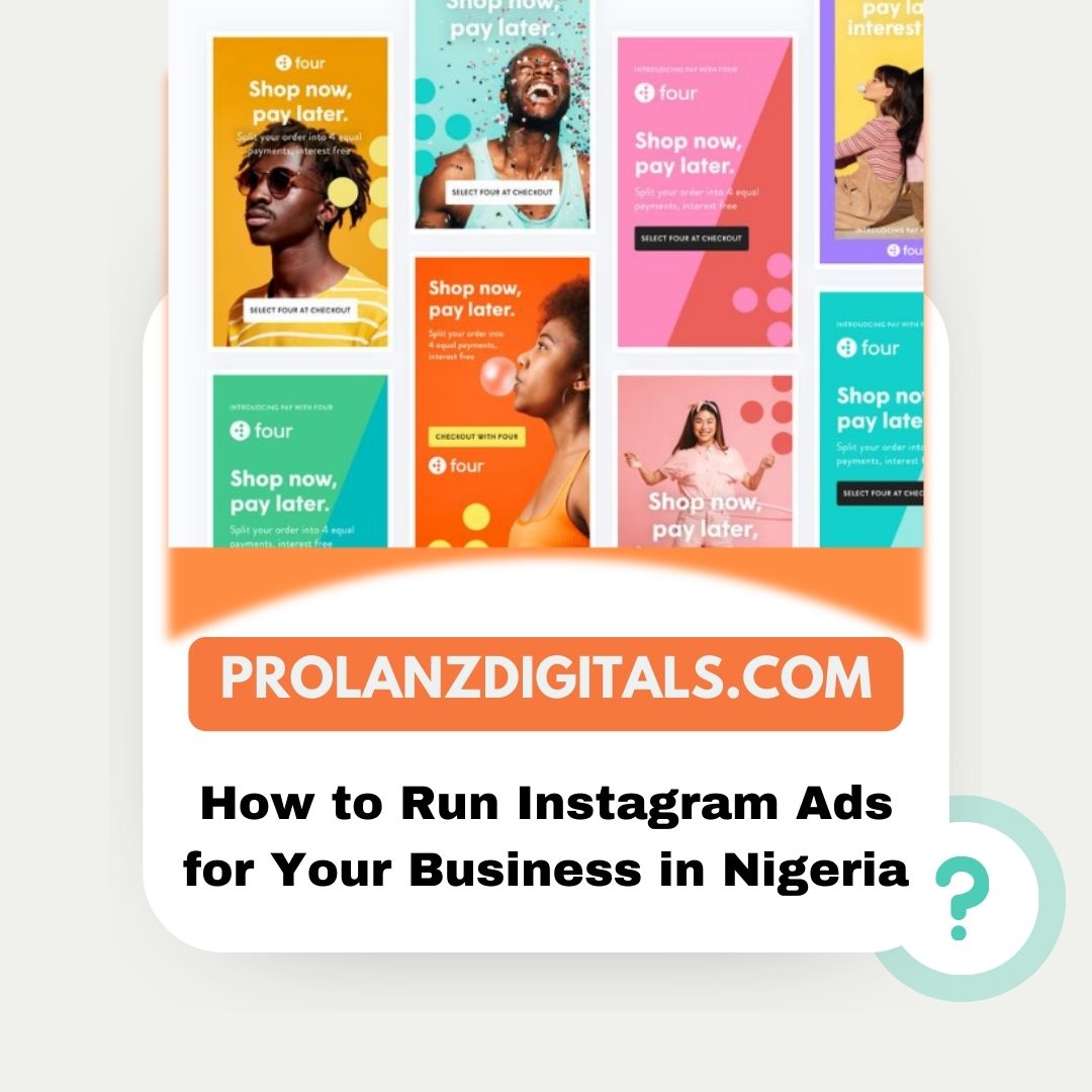 How to Run Instagram Ads for Your Business in Nigeria | Prolanz Digital ...
