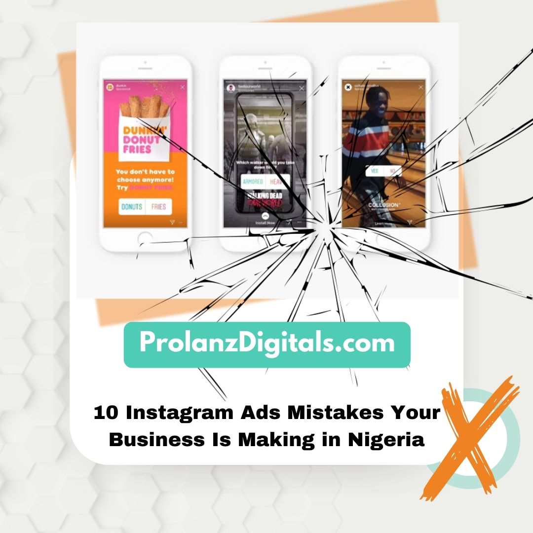 10 Instagram Ads Mistakes Your Business Is Making in Nigeria | Prolanz ...